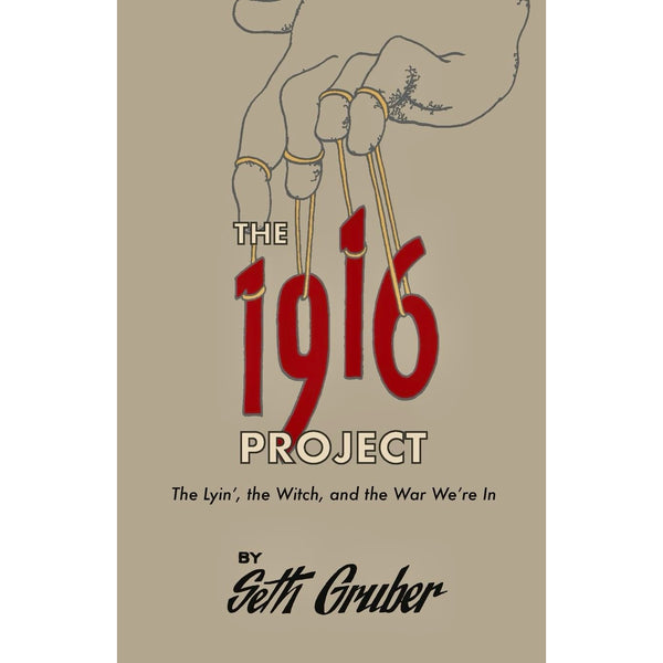 The 1916 Project: The Lyin', The Witch & The War We're in, Hardcover ...