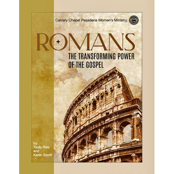 Romans: The Transforming Power of the Gospel, Study Guide – Calvary ...